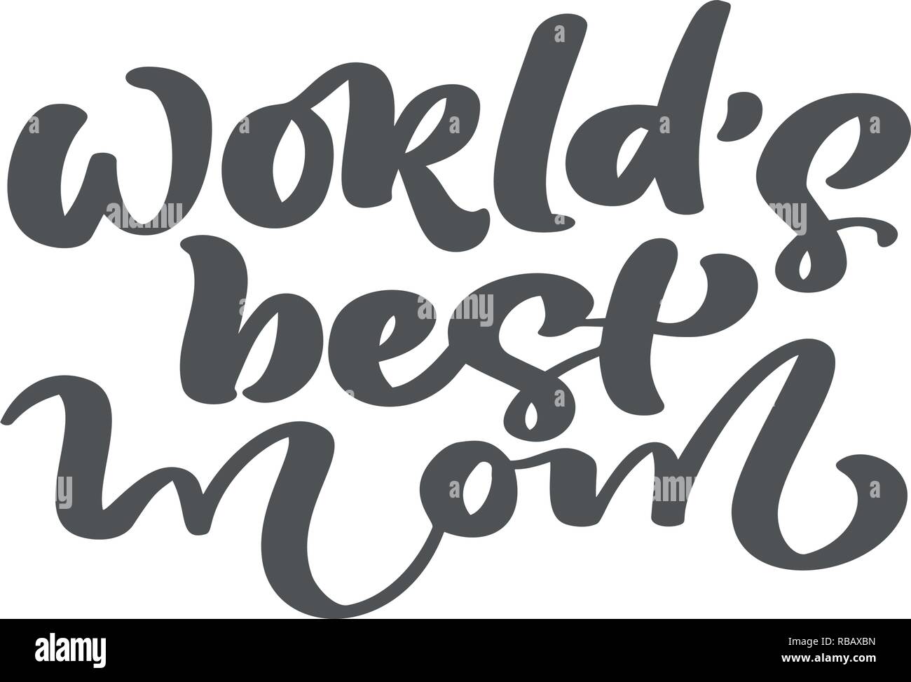 Vector hand drawn calligraphy lettering text World s best Mom. Elegant ...