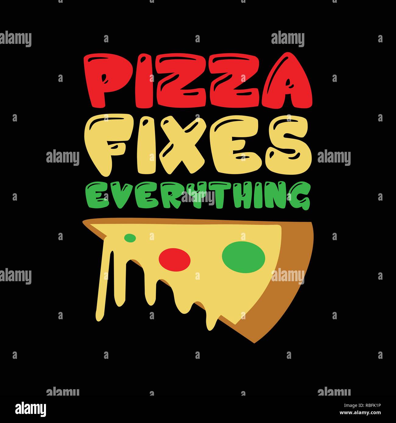 Pizza Quote and Saying. Pizza Fixes Everything Stock Vector Image & Art ...