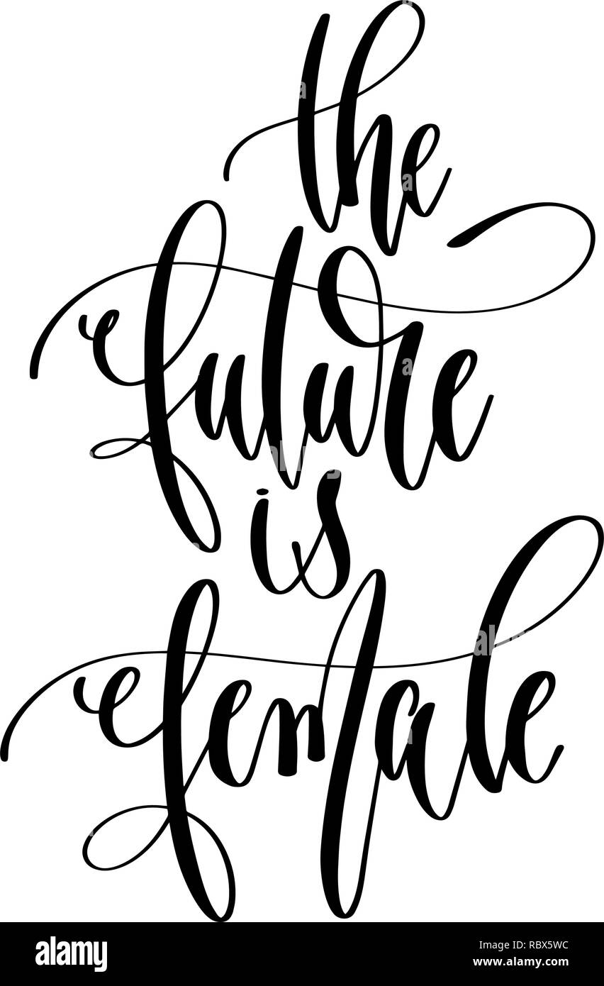 the future is female - hand lettering text positive quote Stock Vector ...