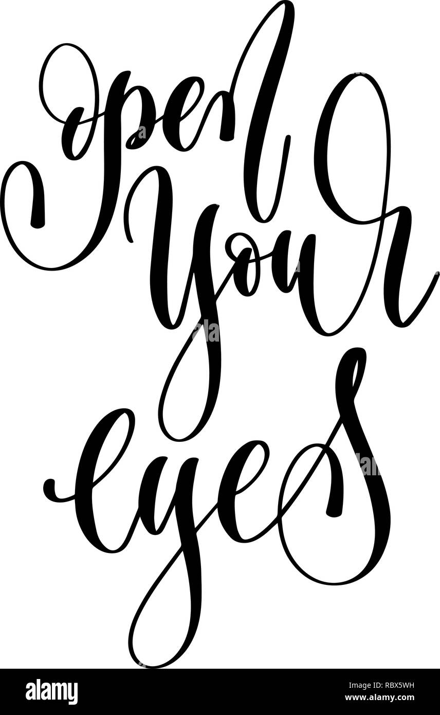 open your eyes - hand lettering text positive quote, motivation Stock ...