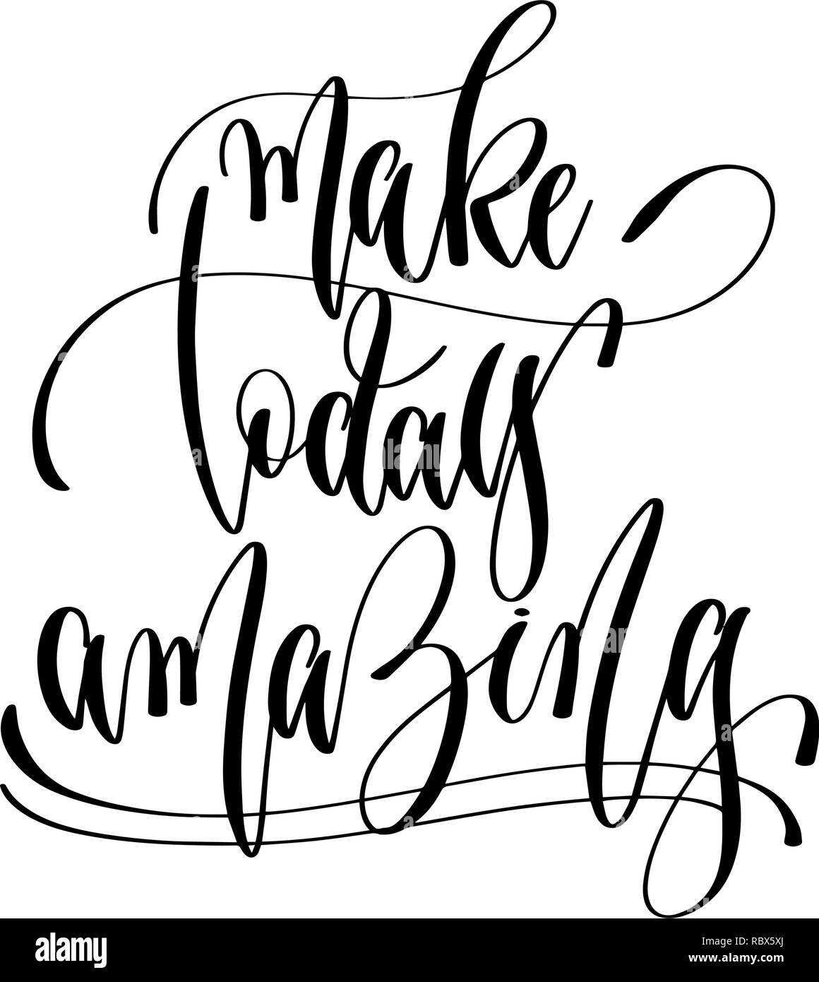 make today amazing - hand lettering text positive quote Stock Vector ...