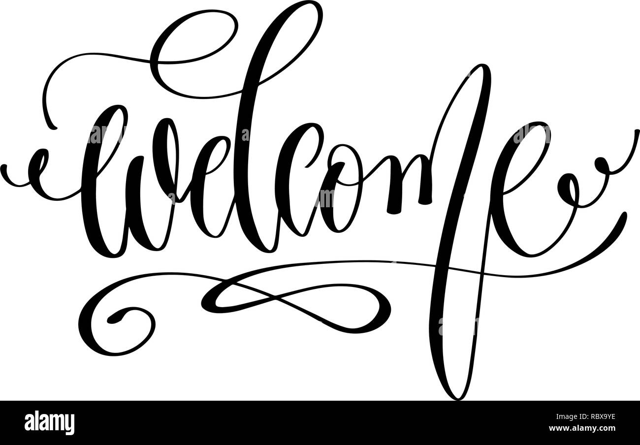 welcome - hand lettering inscription text, motivation and inspir Stock ...