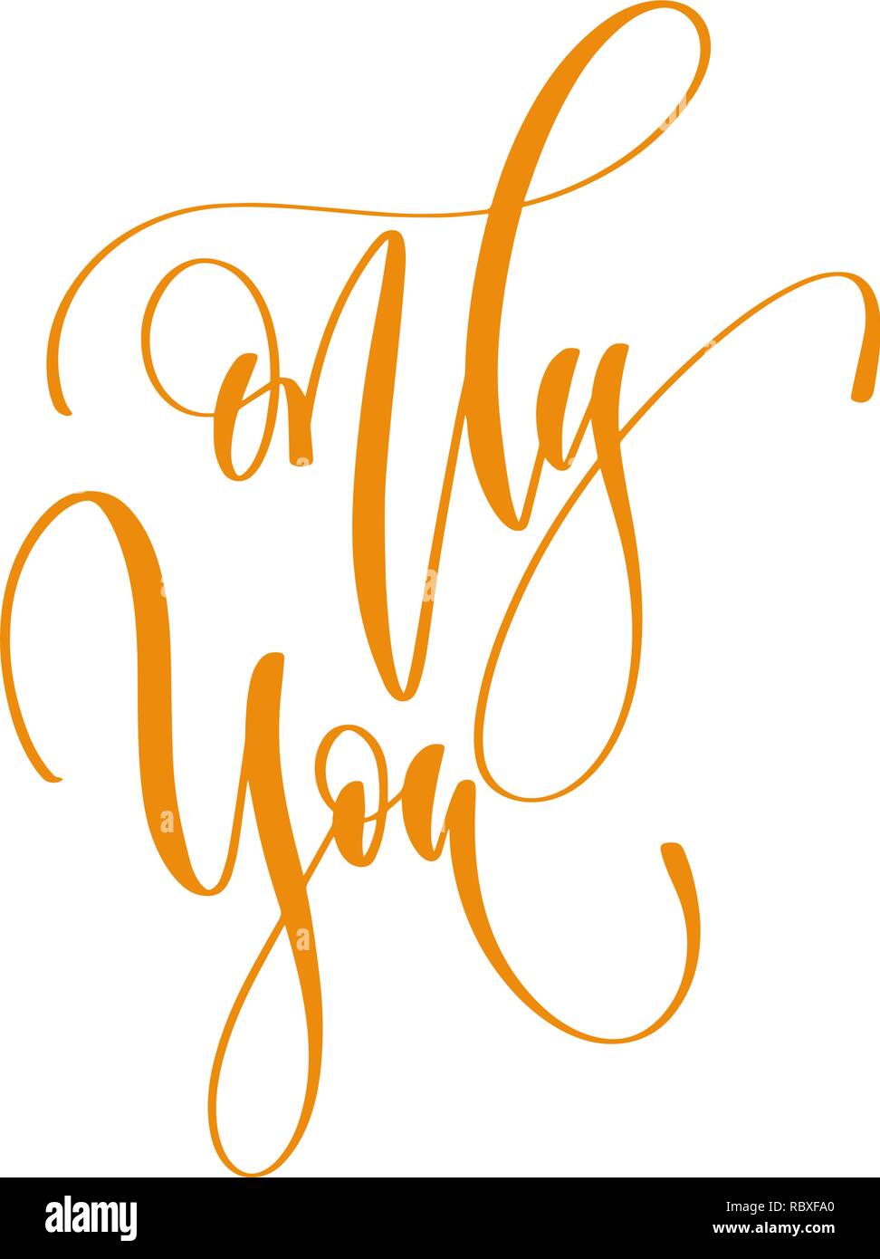 only you - hand lettering inscription text to valentines day Stock ...