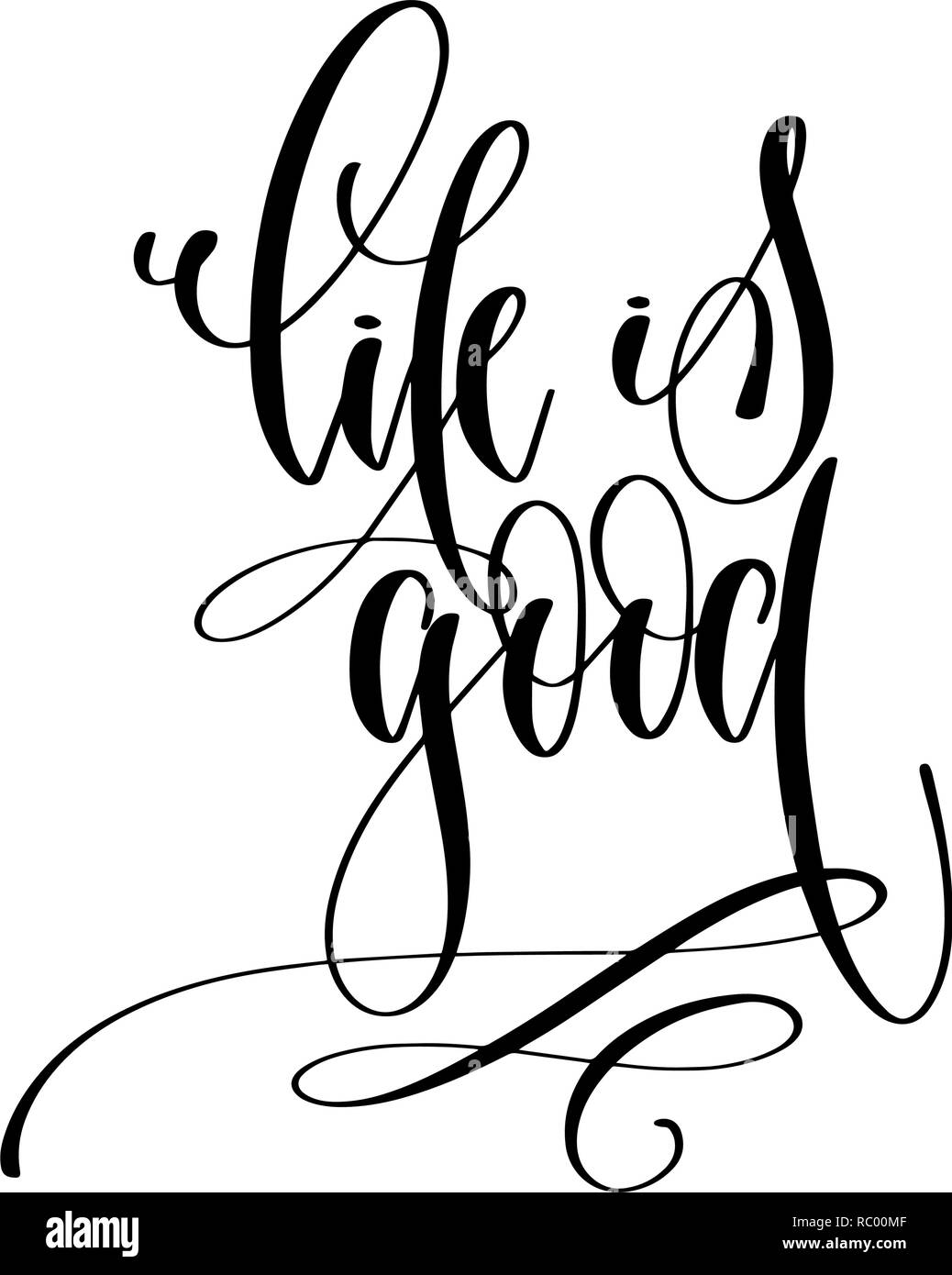 life is good - hand lettering inscription text, motivation and i Stock ...
