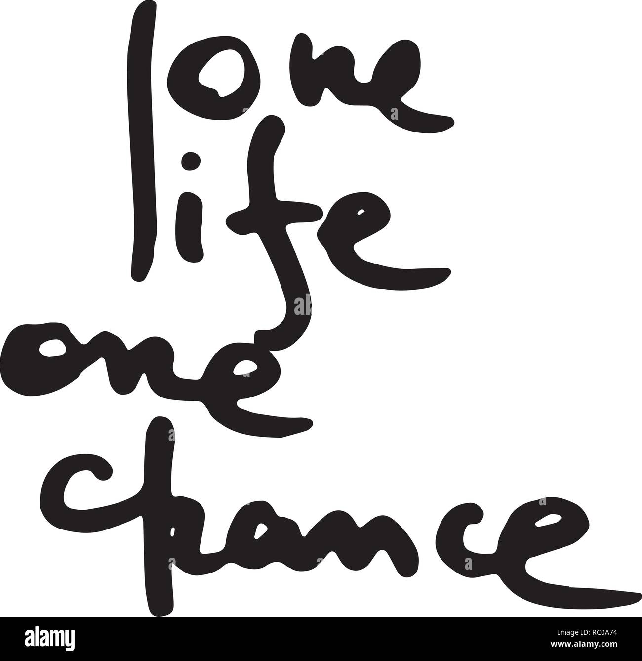 One life one chance. Doodle grunge lettering. Brush calligraphy text ...