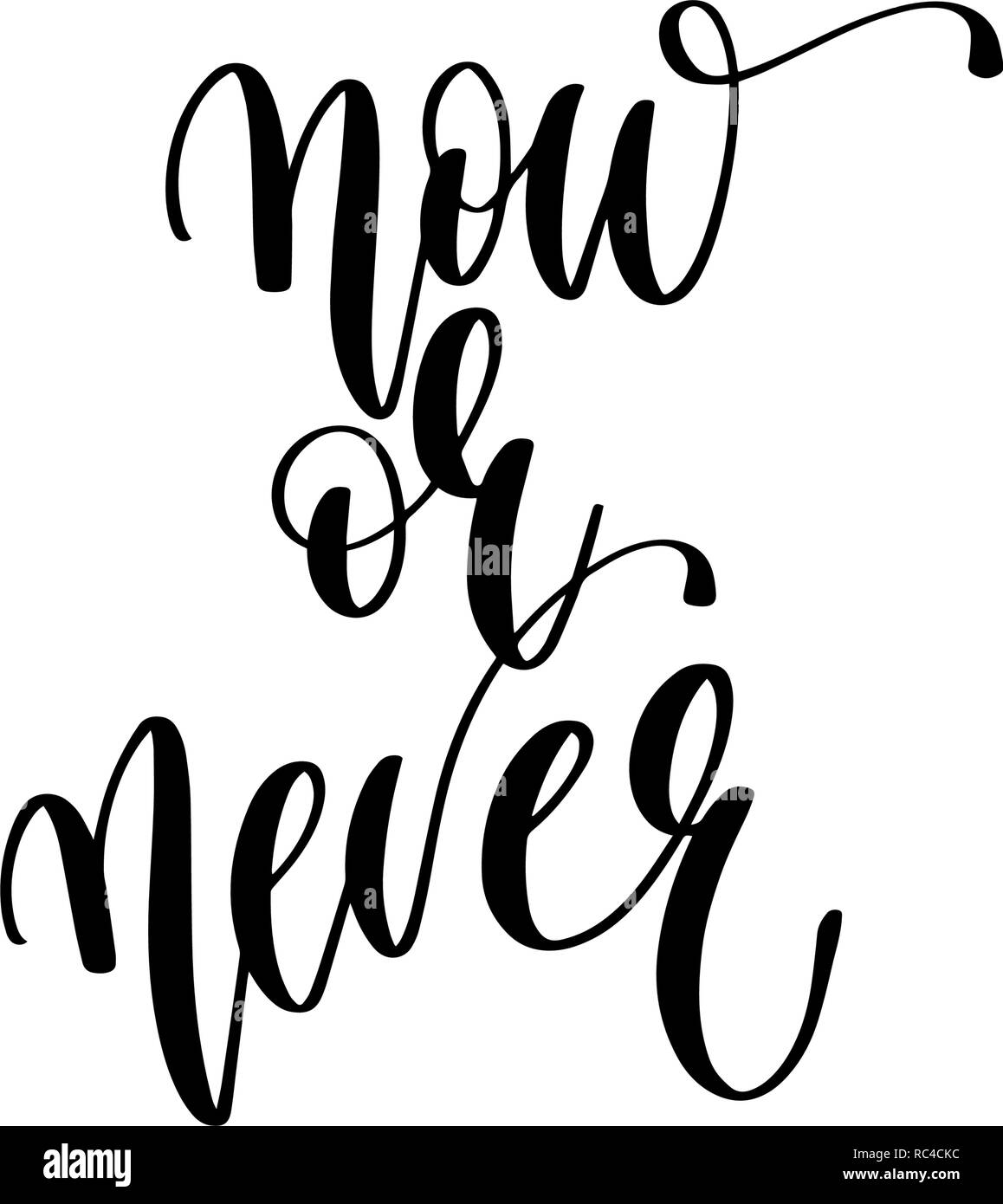 now or never - hand lettering inscription text, motivation and i Stock ...