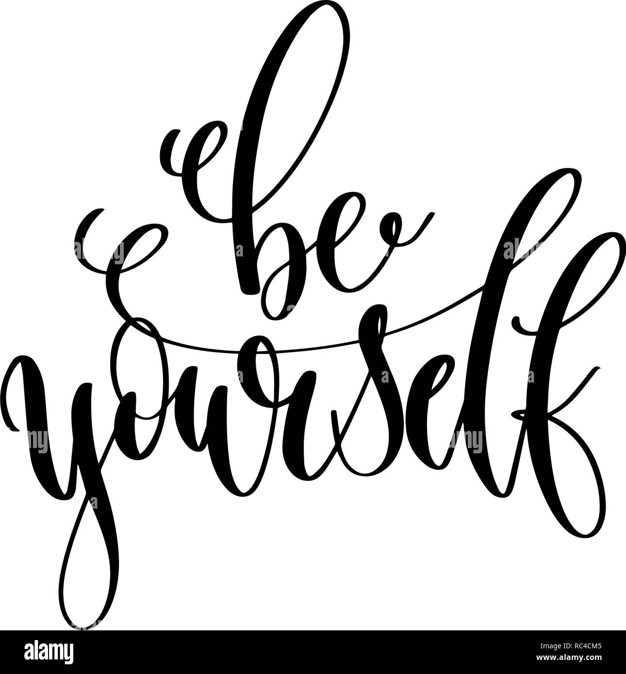 be yourself - hand lettering inscription text, motivation and in Stock ...