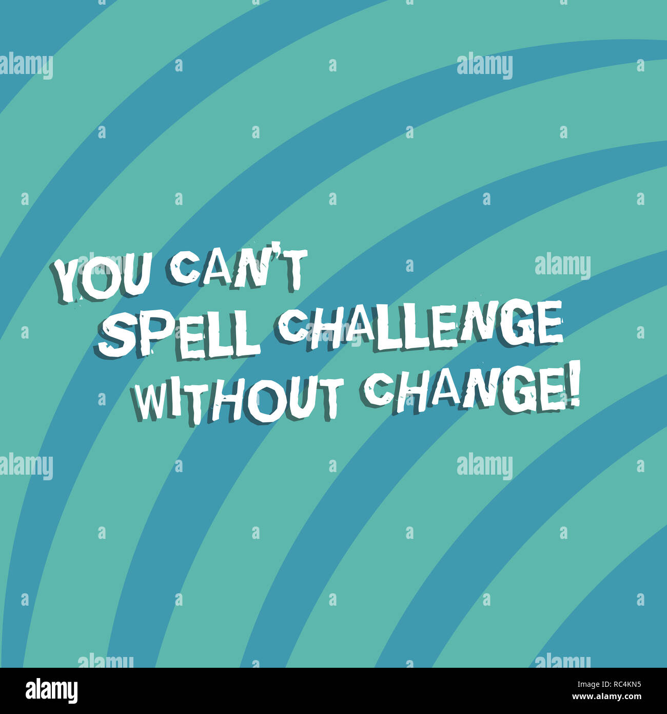 Text sign showing You Can T Spell Challenge Without Change. Conceptual ...