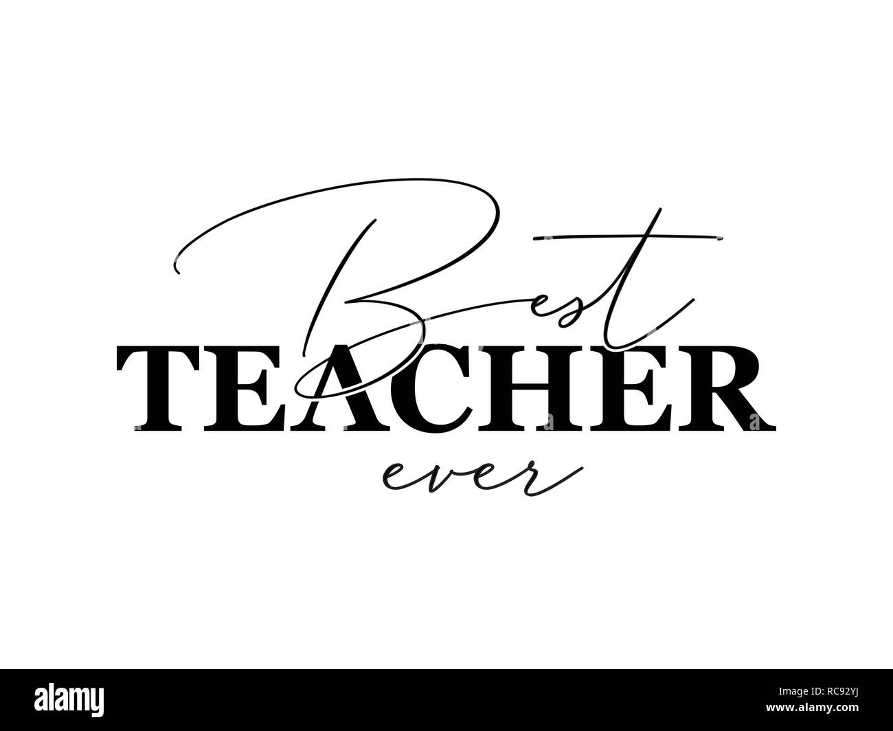 Best teacher ever hi-res stock photography and images - Alamy