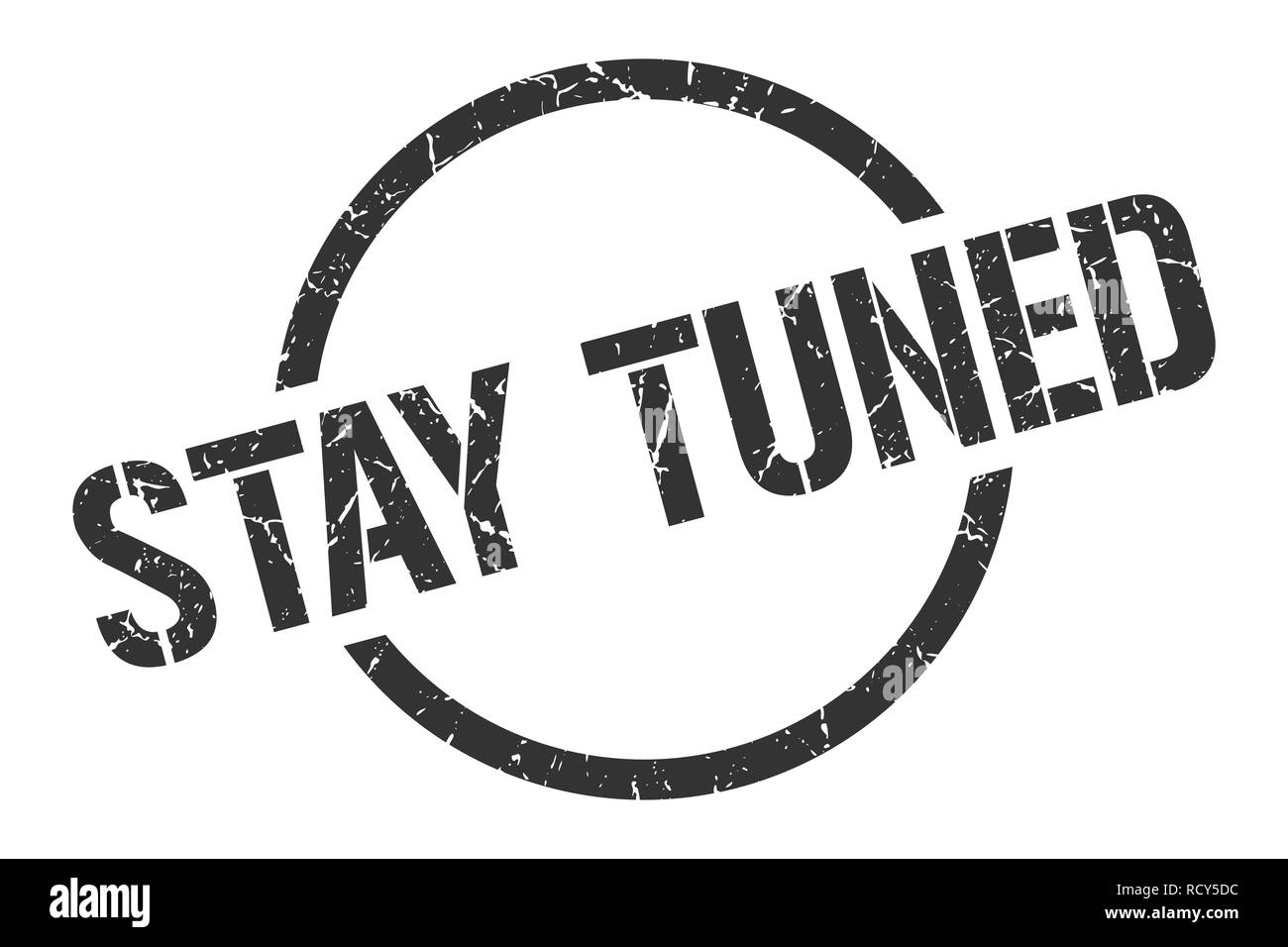 Stay tuned stamp sign seal Black and White Stock Photos & Images - Alamy