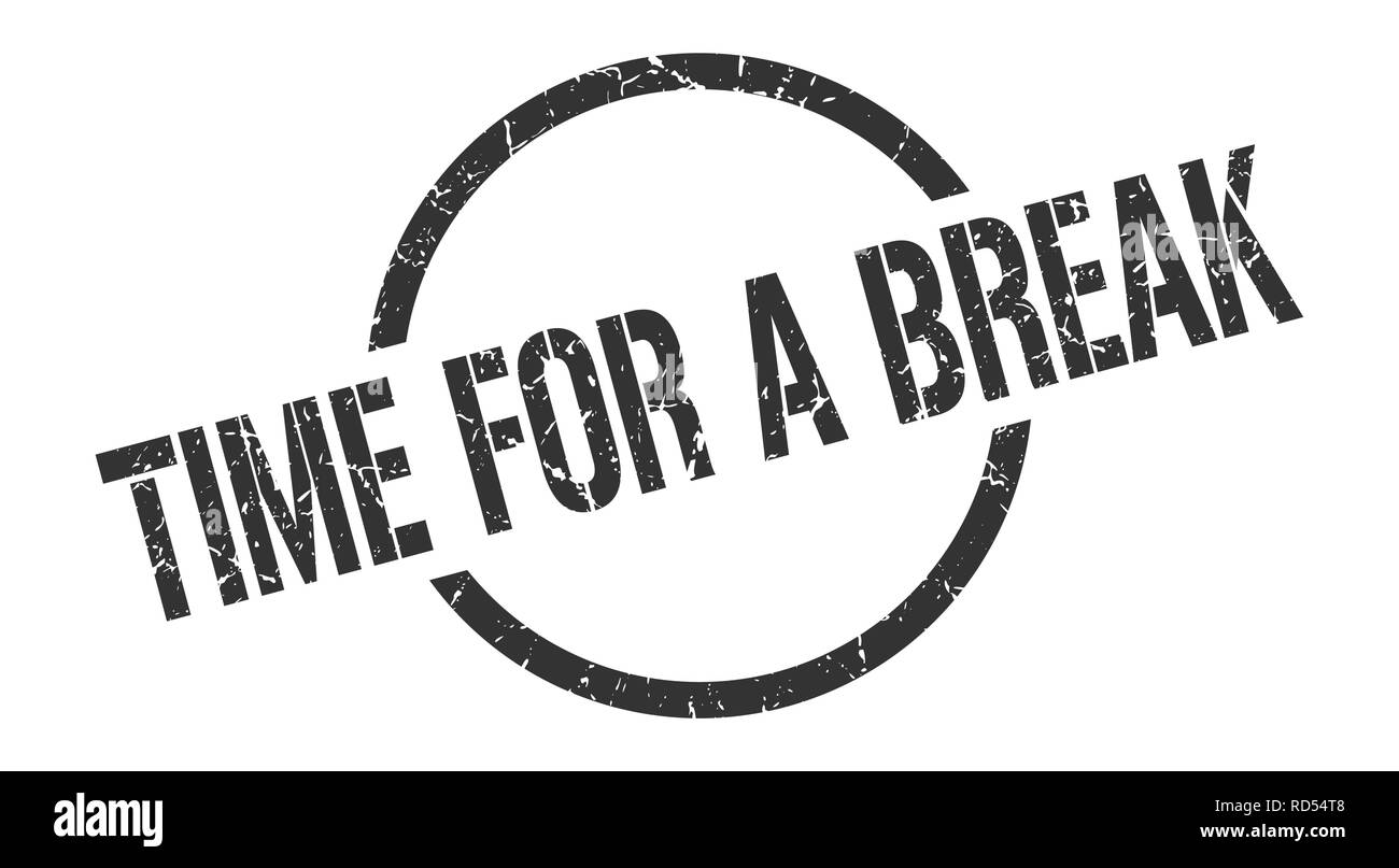 time for a break black round stamp Stock Vector Image & Art - Alamy