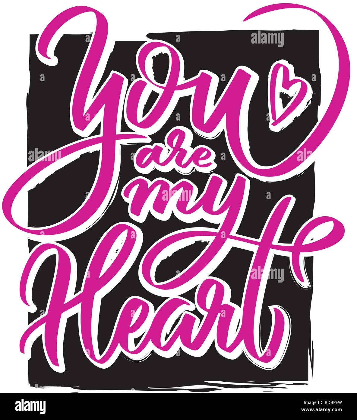 You are my heart writing - Valentine lettering text, callygraphy. Hand ...