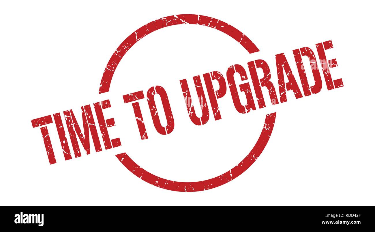 time to upgrade red round stamp Stock Vector Image & Art - Alamy