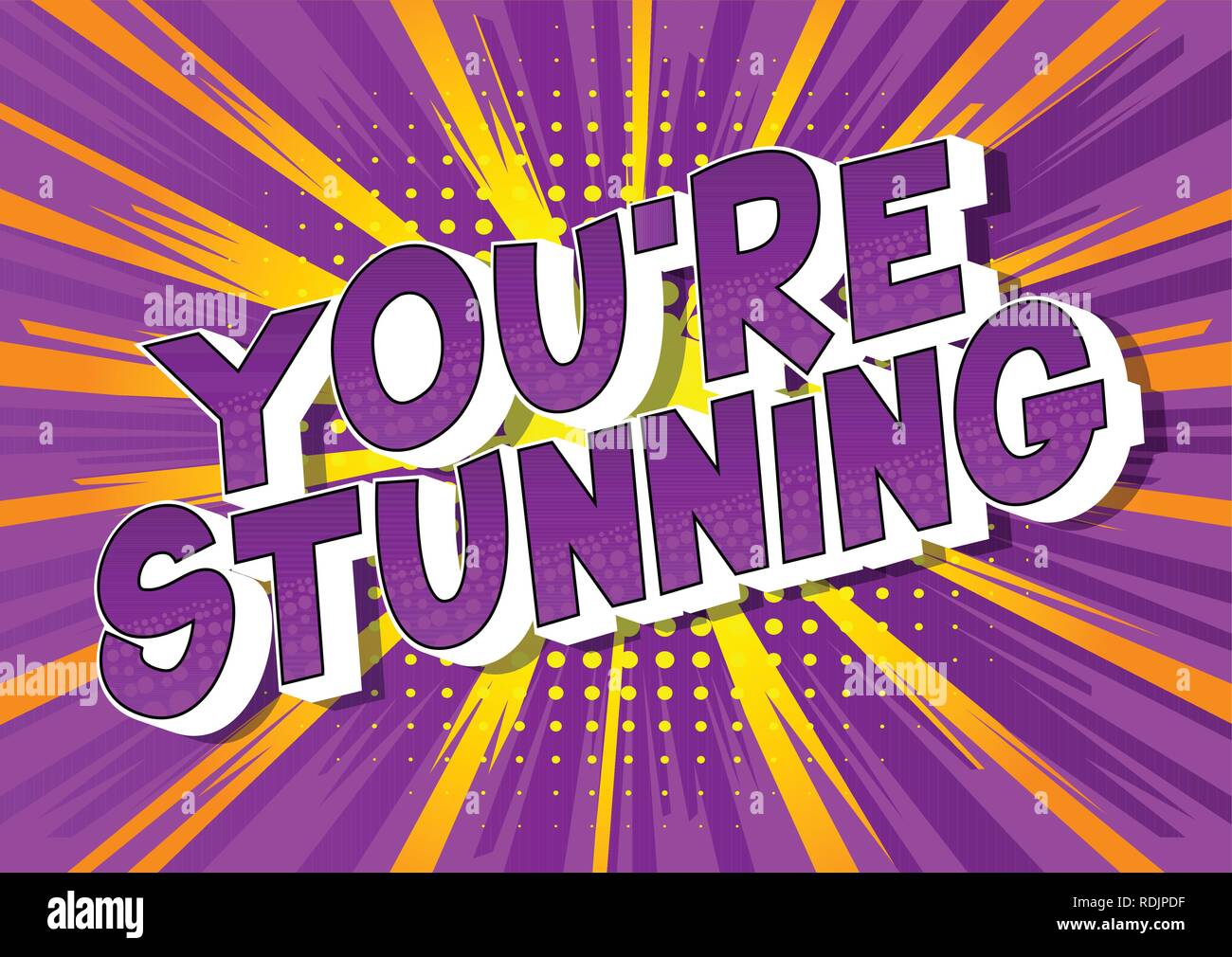 You're Stunning - Vector illustrated comic book style phrase on ...