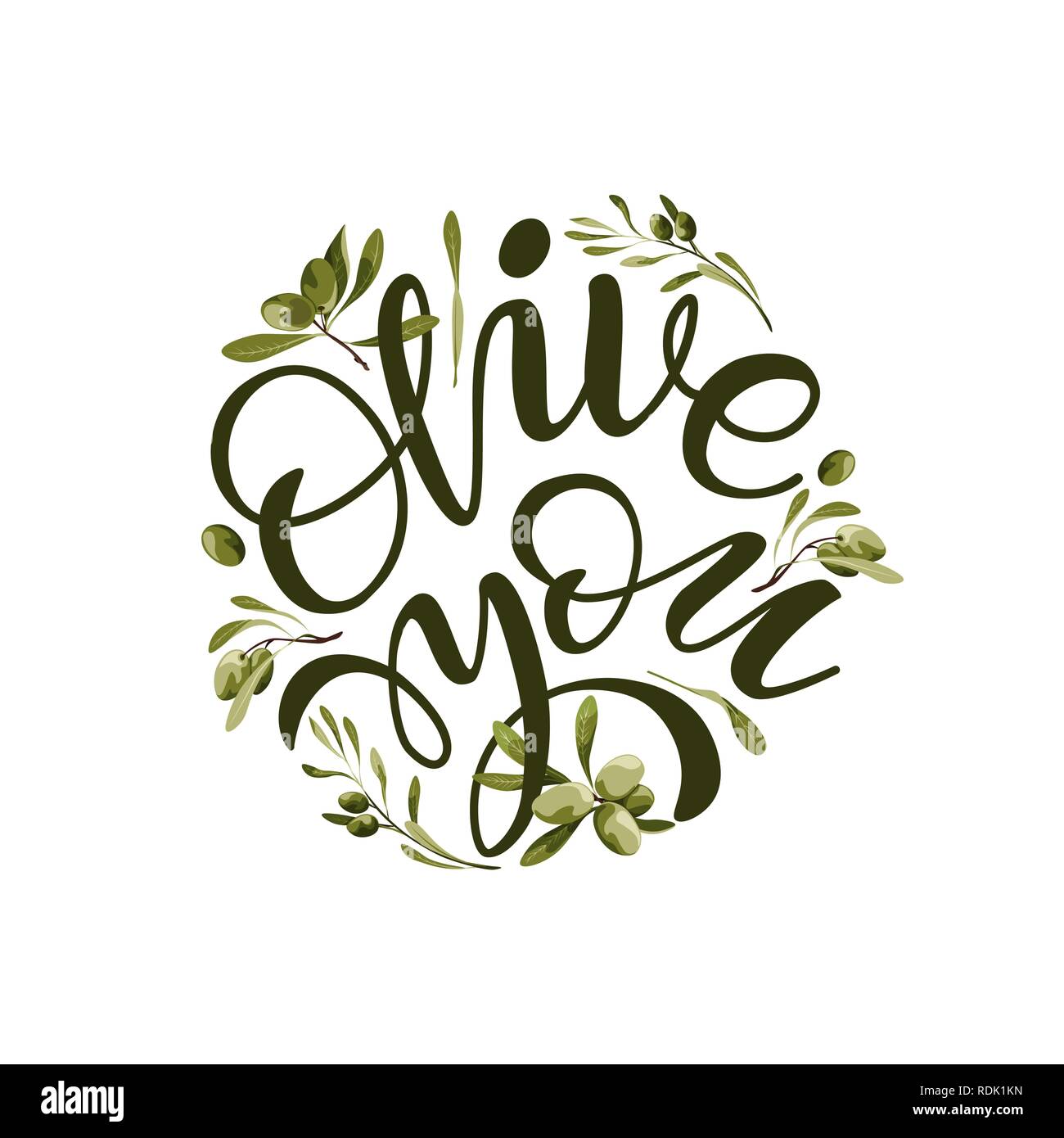 Olive you hand lettering illustration with calligraphy text for ...