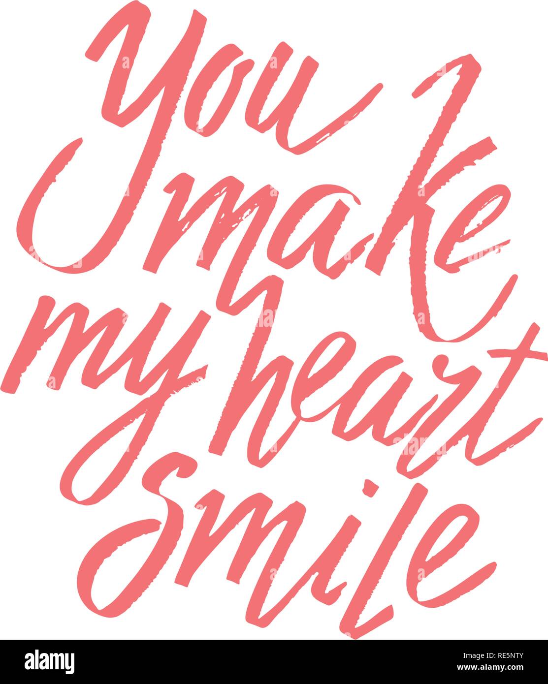 You Make My Heart Smile Hand Written Lettering Romantic Love
