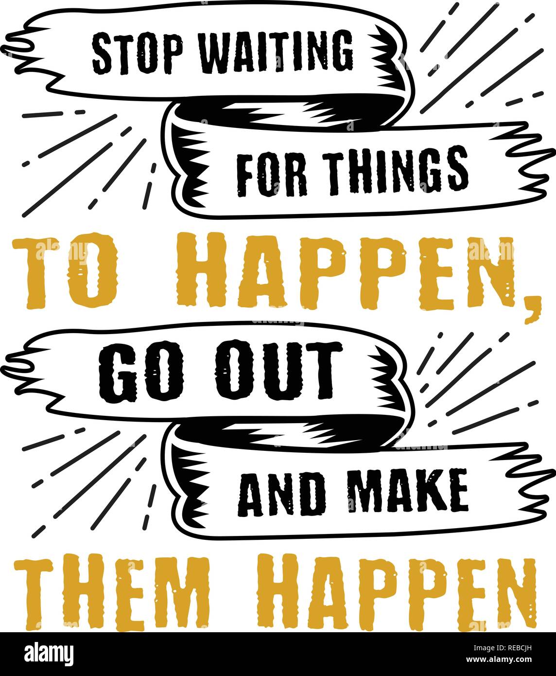 Stop Waiting for things to happen Stock Vector Image & Art - Alamy