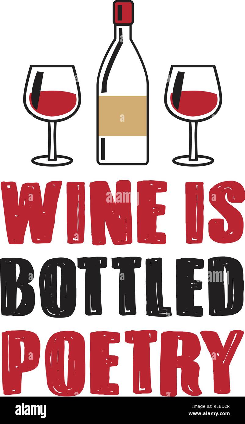 Wine is bottled poetry hi-res stock photography and images - Alamy