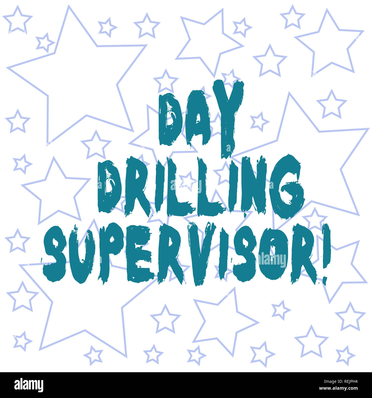 Text sign showing Day Drilling Supervisor. Conceptual photo In charge ...