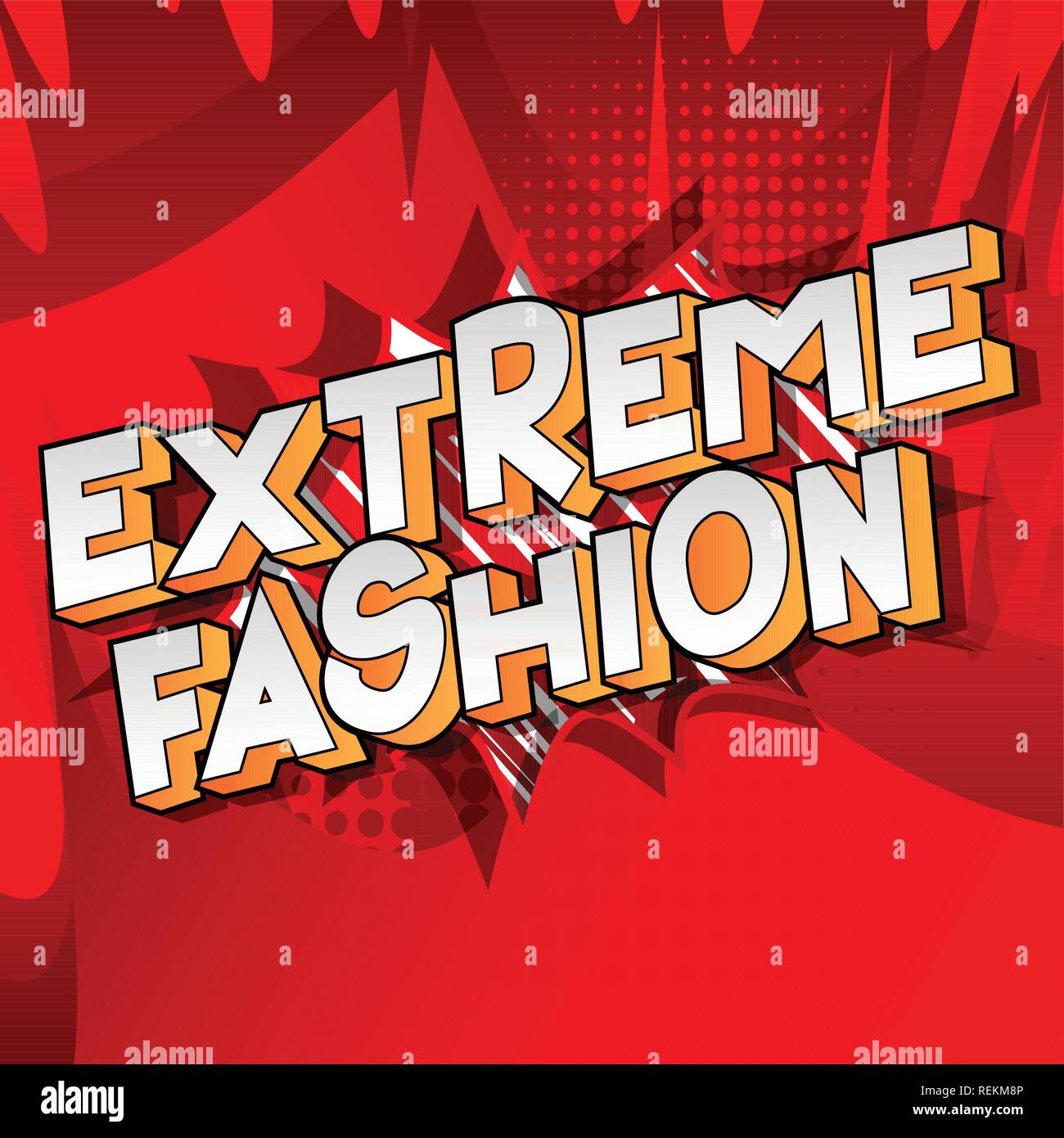 Extreme Fashion - Vector illustrated comic book style phrase on ...