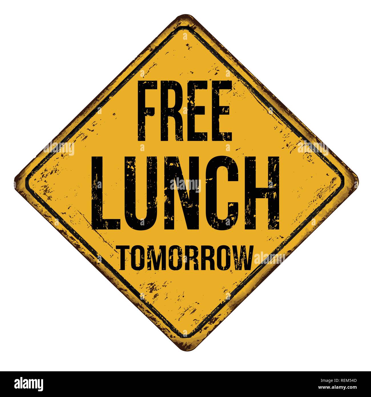 Free lunch tomorrow vintage rusty metal sign on a white background ...