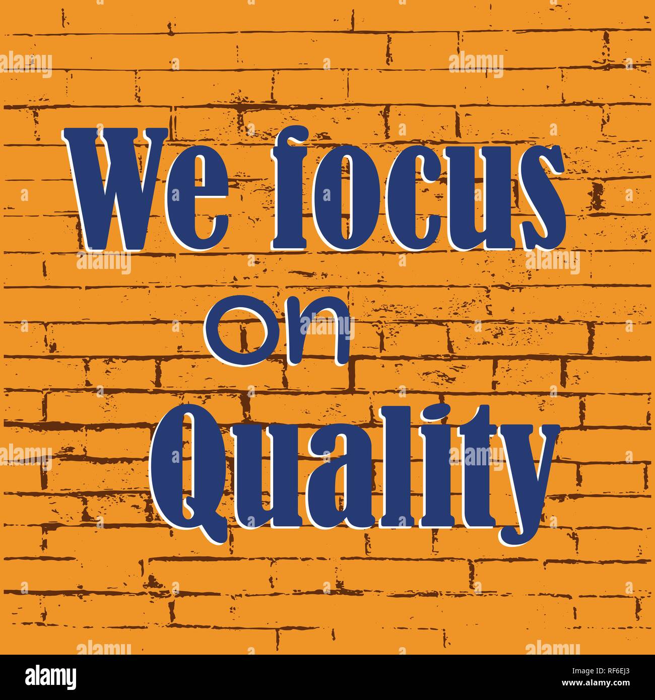 We focus on quality. Inspirational motivational quote. Vector ...