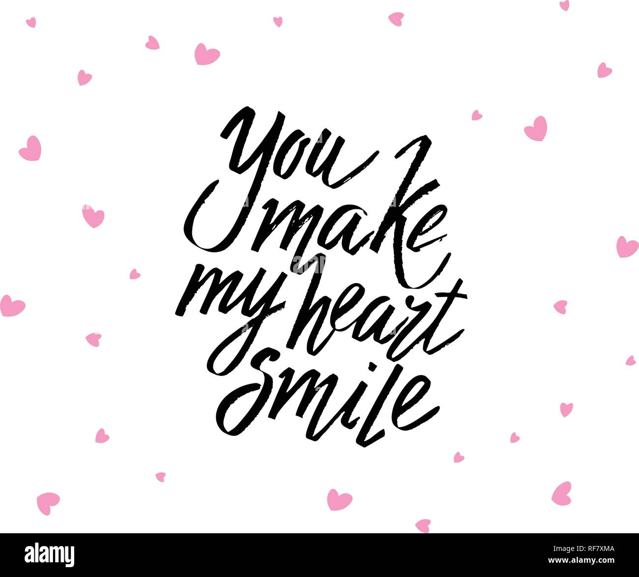 You Make My Heart Smile Hand Written Lettering Romantic Love
