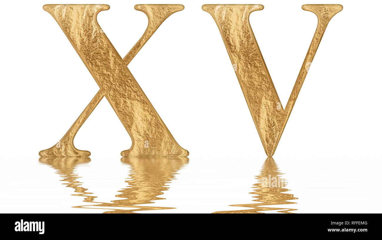 Roman numeral XV, quindecim, 15, fifteen, reflected on the water ...