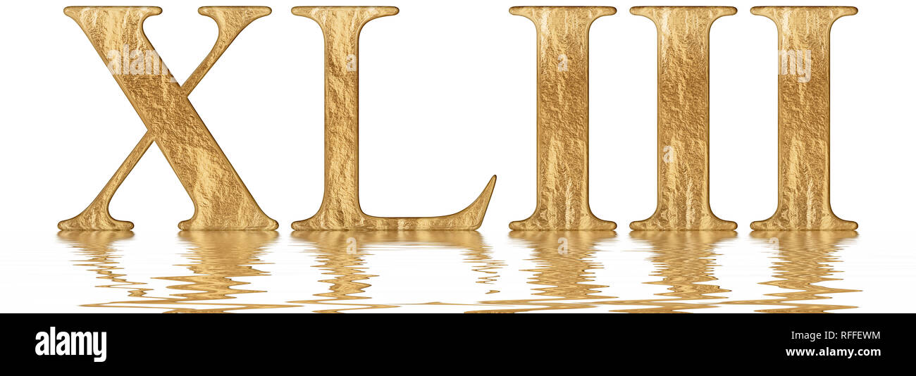 Roman numeral XLIII, tres et quadraginta, 43, forty three, reflected on ...