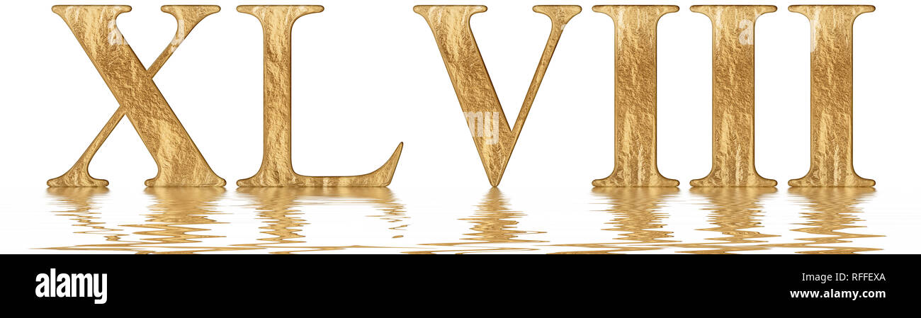 Roman numeral XLVIII, octo et quadraginta, 48, forty eight, reflected ...