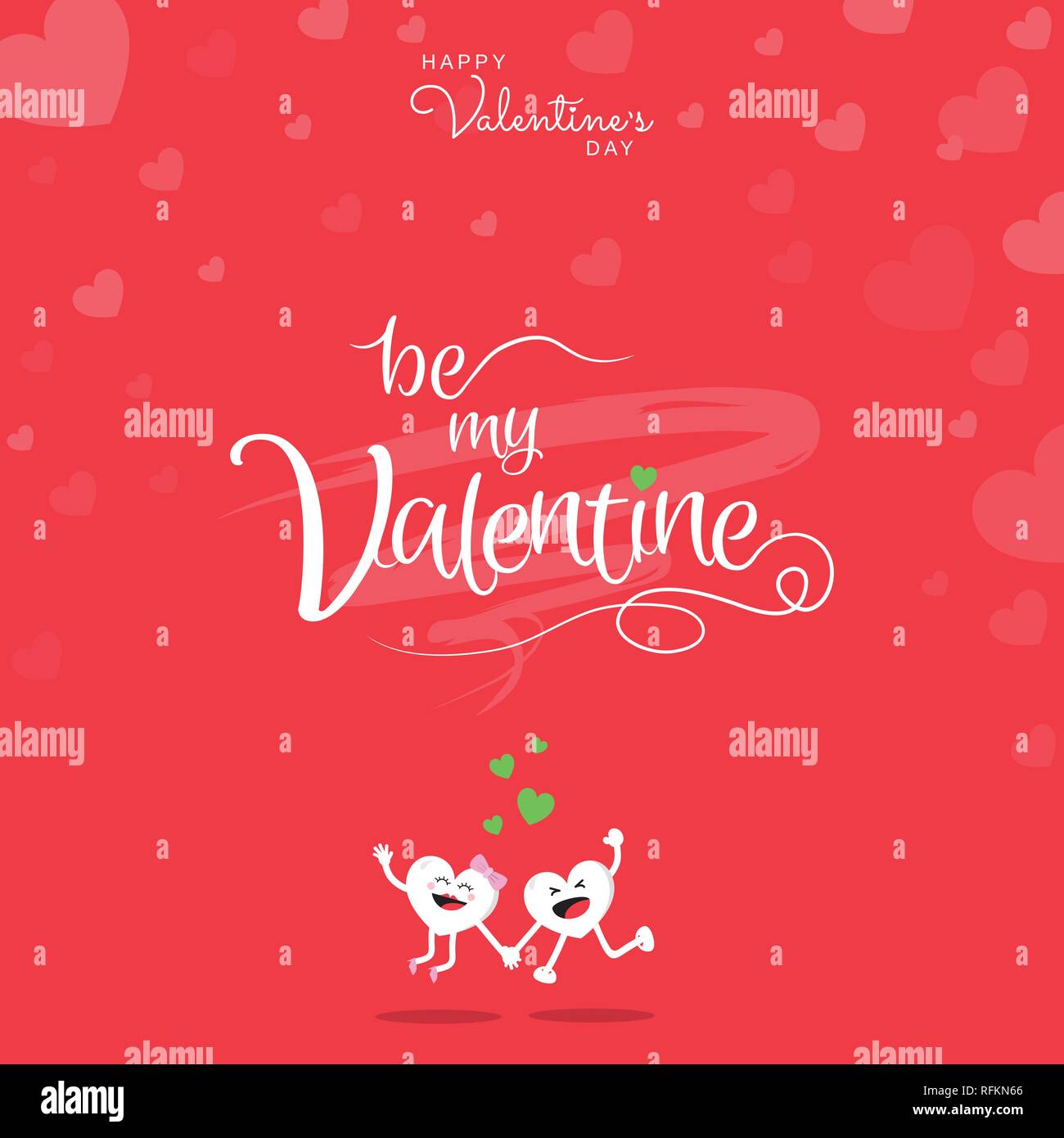 Happy Valentine's greeting card with handwriting calligraphy "be my ...