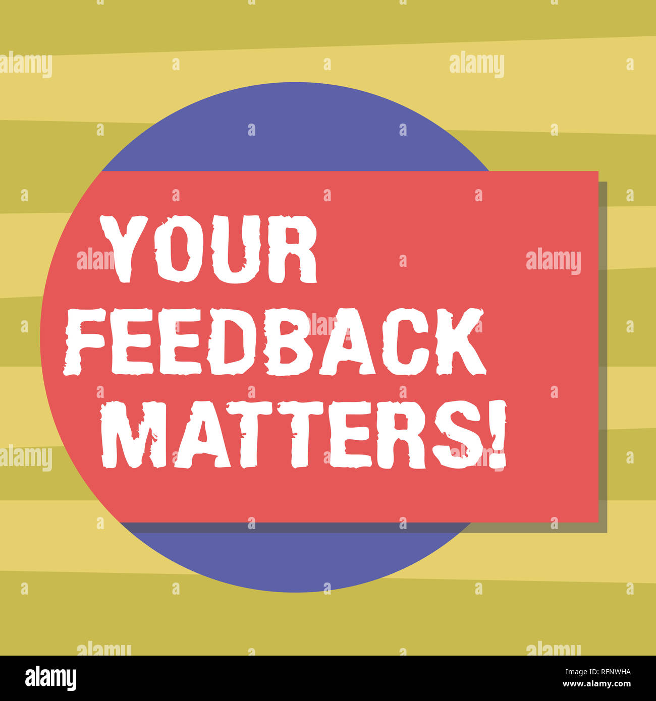 Text sign showing Your Feedback Matters. Conceptual photo Need client ...
