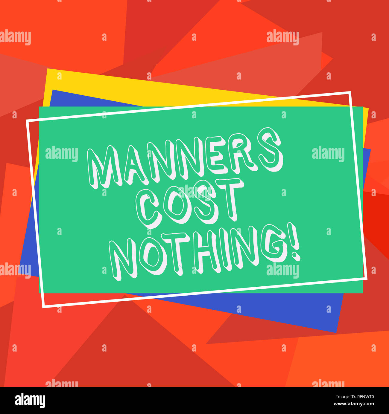 Text sign showing Manners Cost Nothing. Conceptual photo No fee on ...