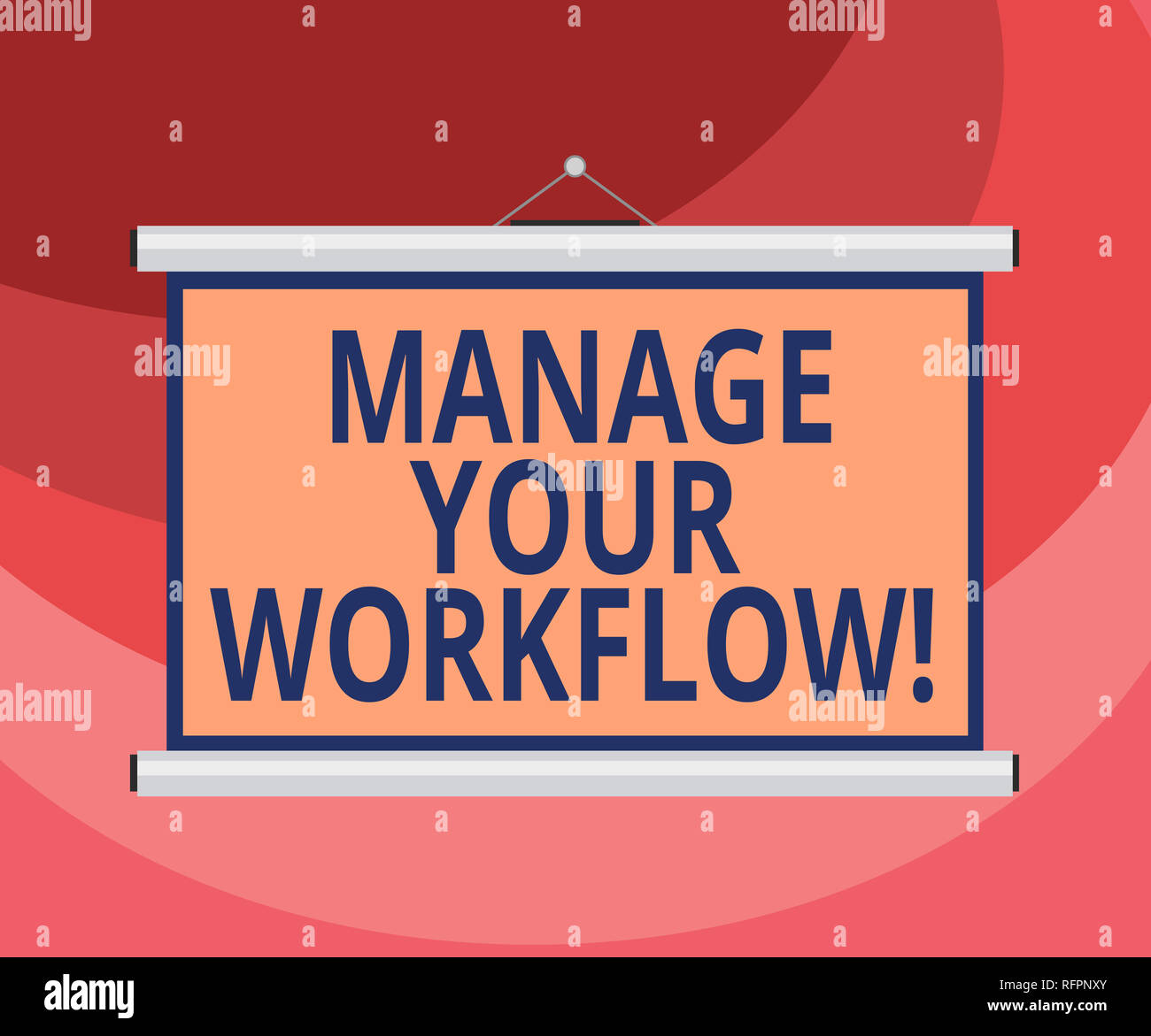 Text Sign Showing Manage Your Workflow Conceptual Photo Series Of