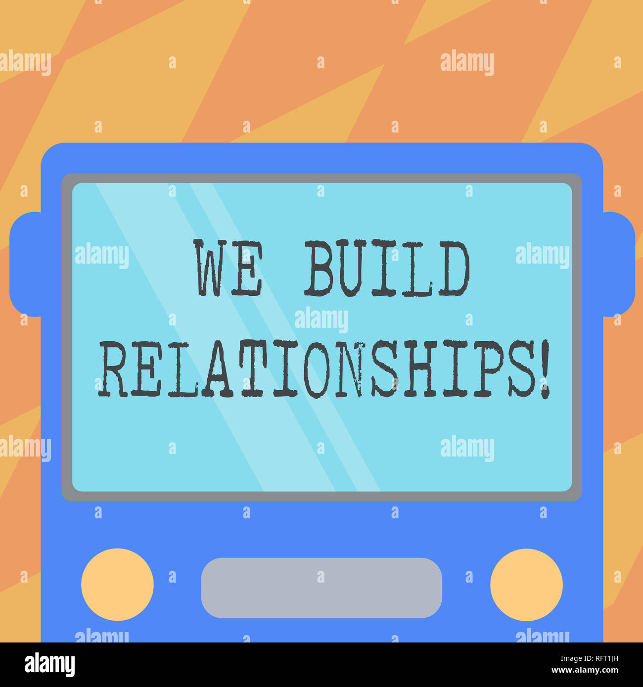 Text sign showing We Build Relationships. Conceptual photo develop ...