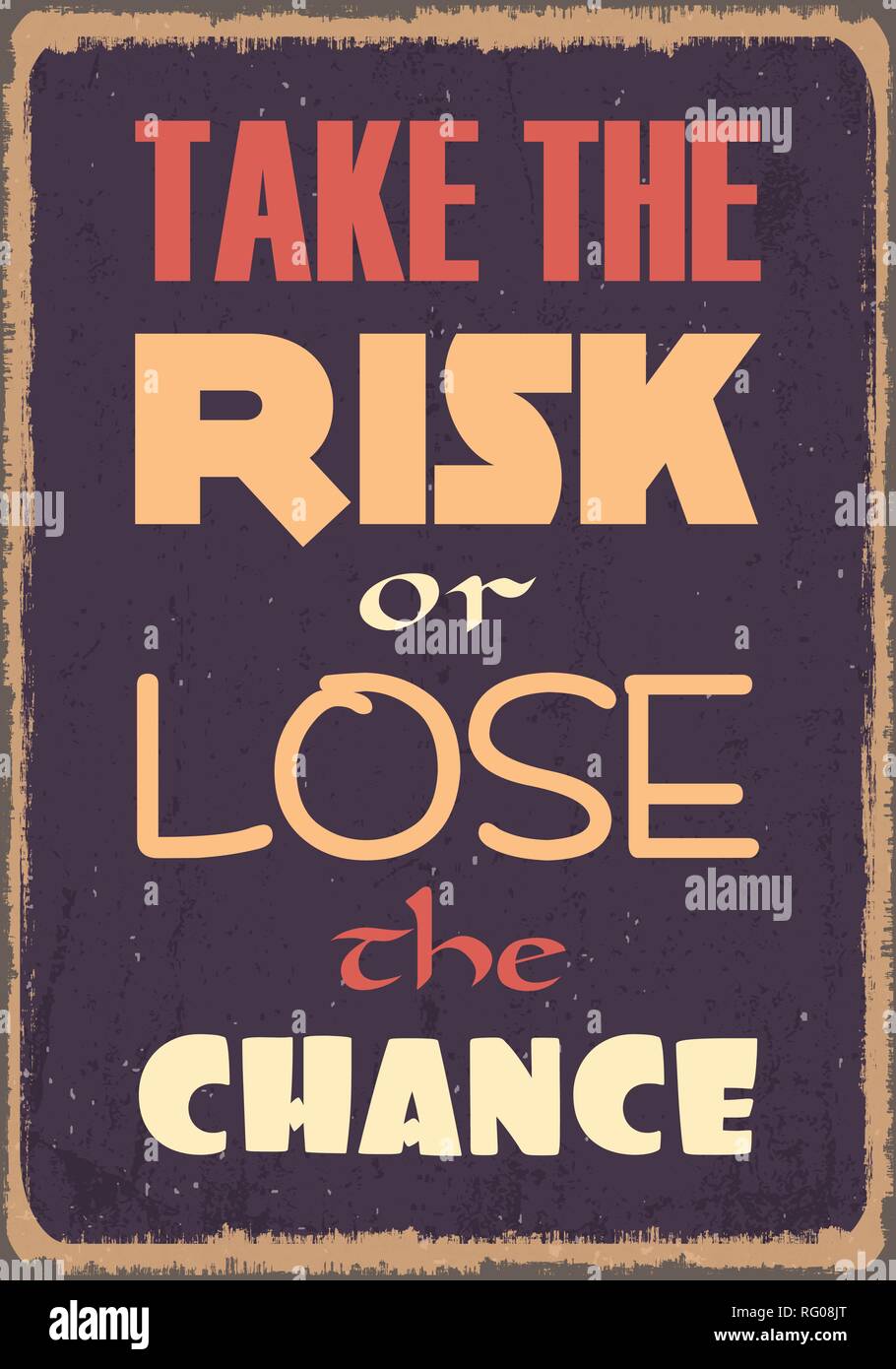 Take the risk or lose the chance. Motivational Quote Poster Stock ...