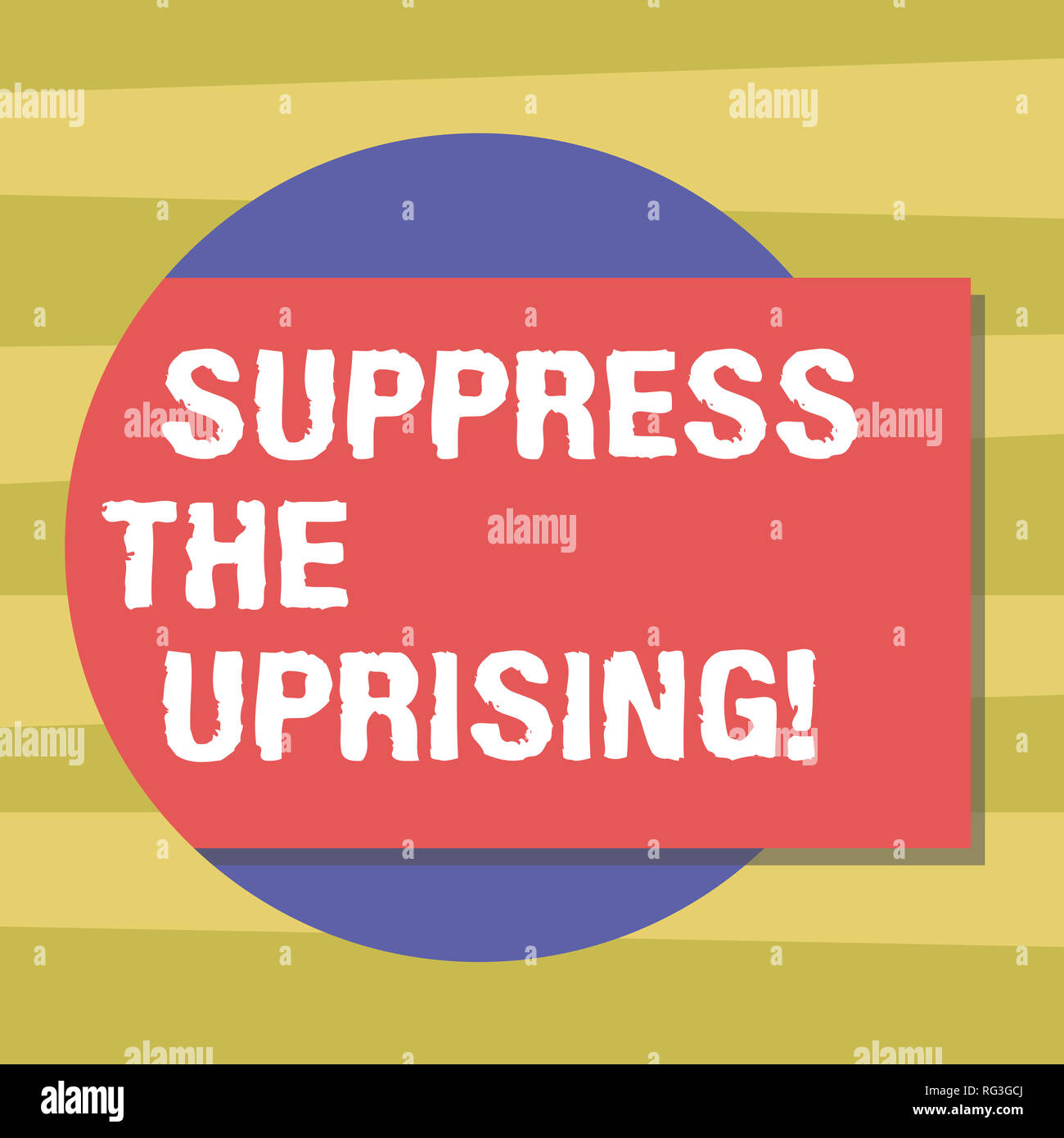 Text sign showing Suppress The Uprising. Conceptual photo Invading and ...