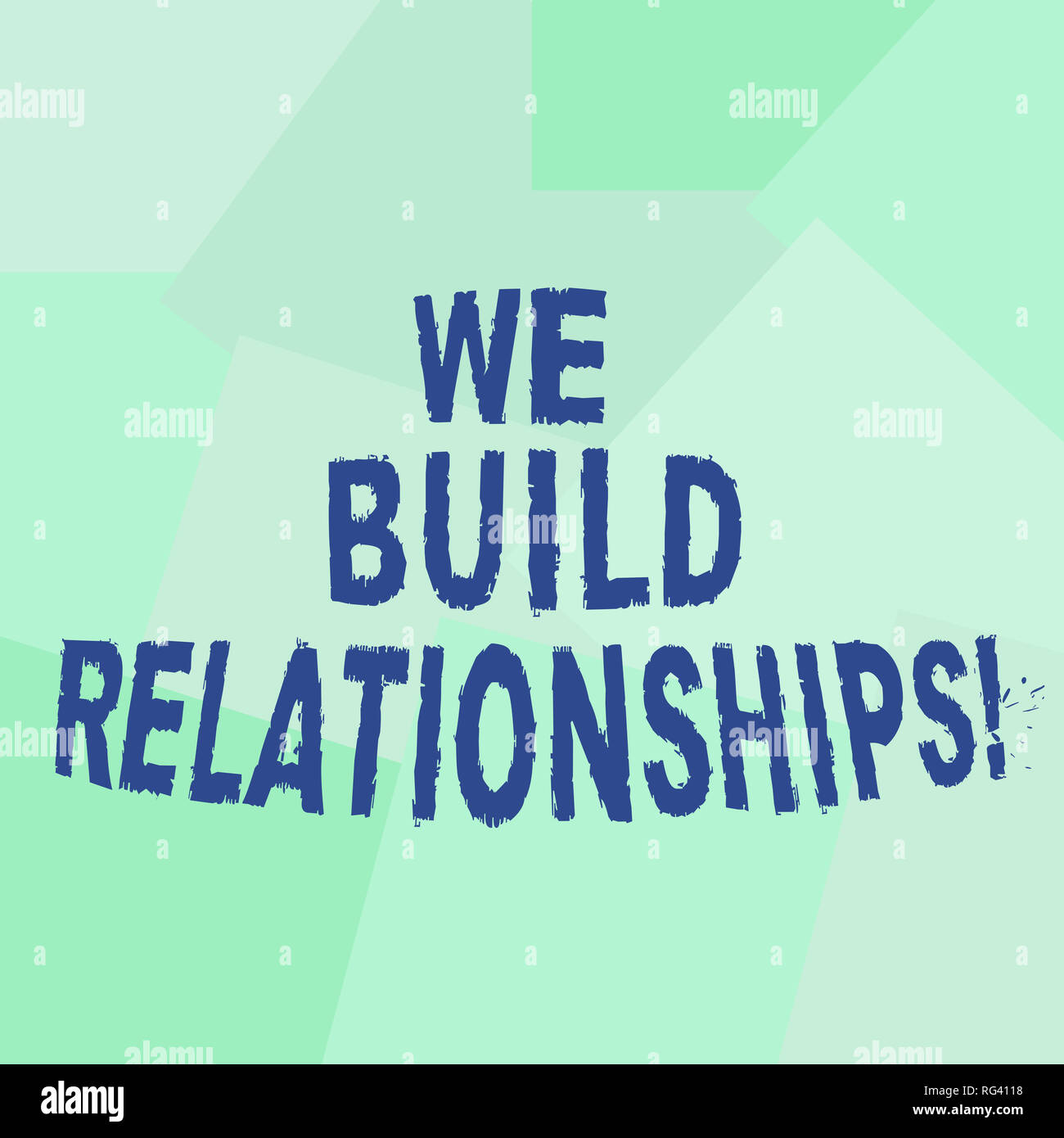 Text sign showing We Build Relationships. Conceptual photo develop ...