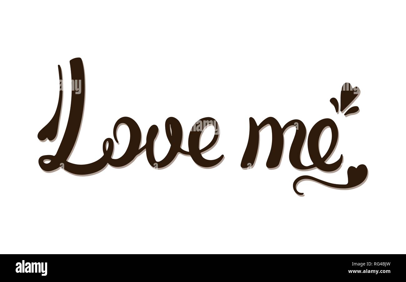 Love me. Vector illustration. Handwritten brown calligraphy Valentine ...