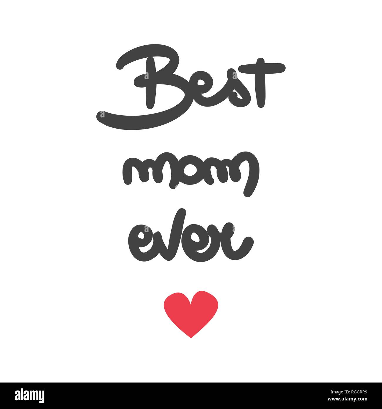 cute vector hand lettering and calligraphy best mom ever quote ...