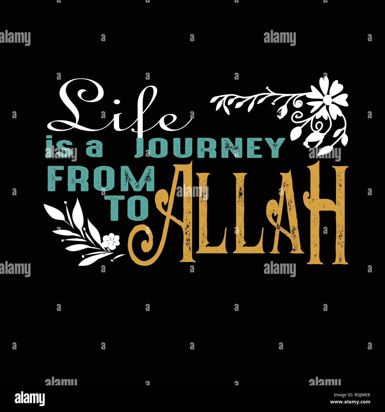 Life is a Journey from to Allah. Muslim Quote and Saying Stock Vector ...