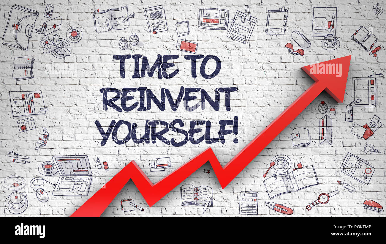 Time To Reinvent Yourself Drawn on White Brick Wall. Illustration with ...