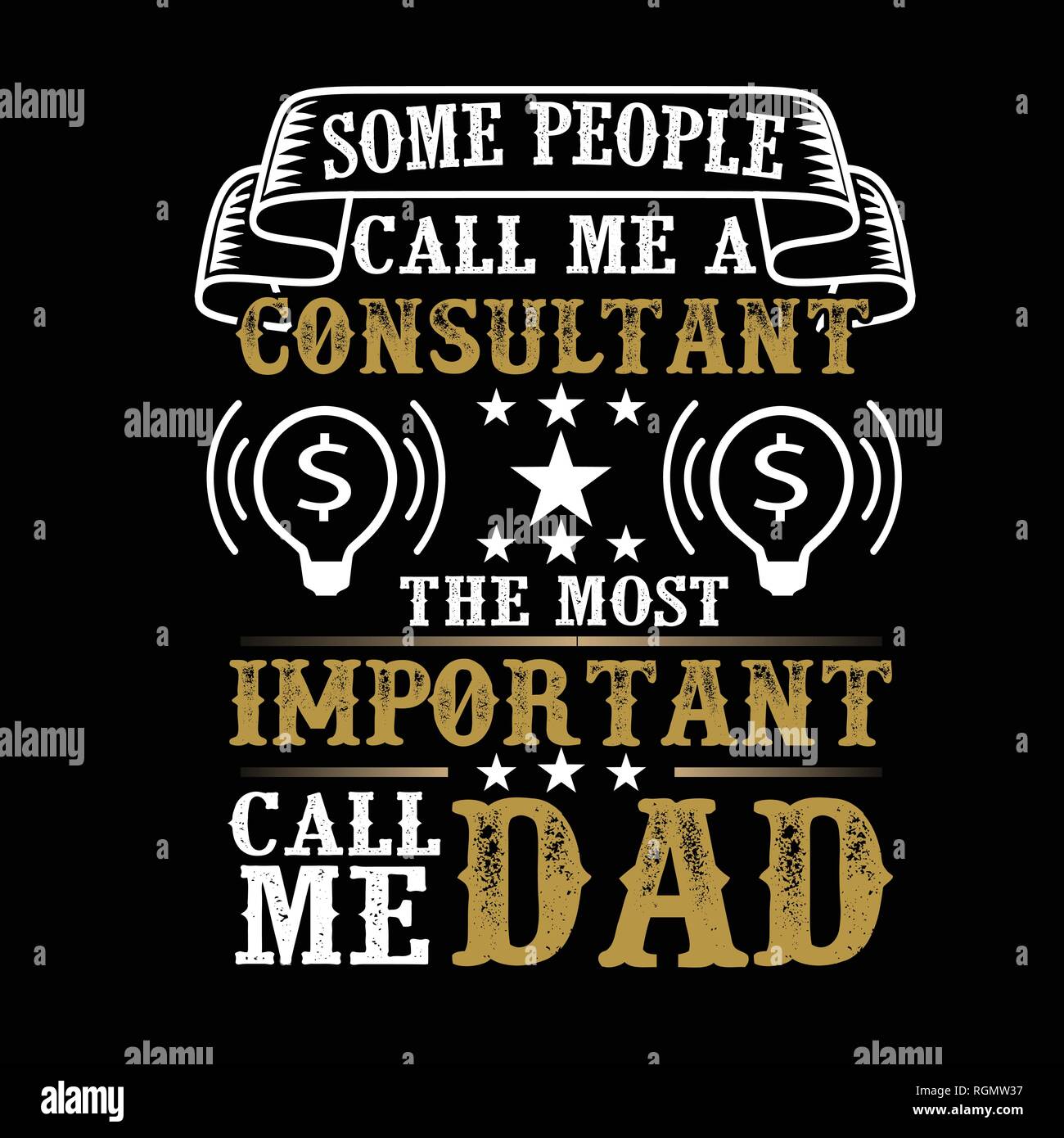 Consultant Call Me Dad, Father Day Quote and Saying Stock Vector Image ...