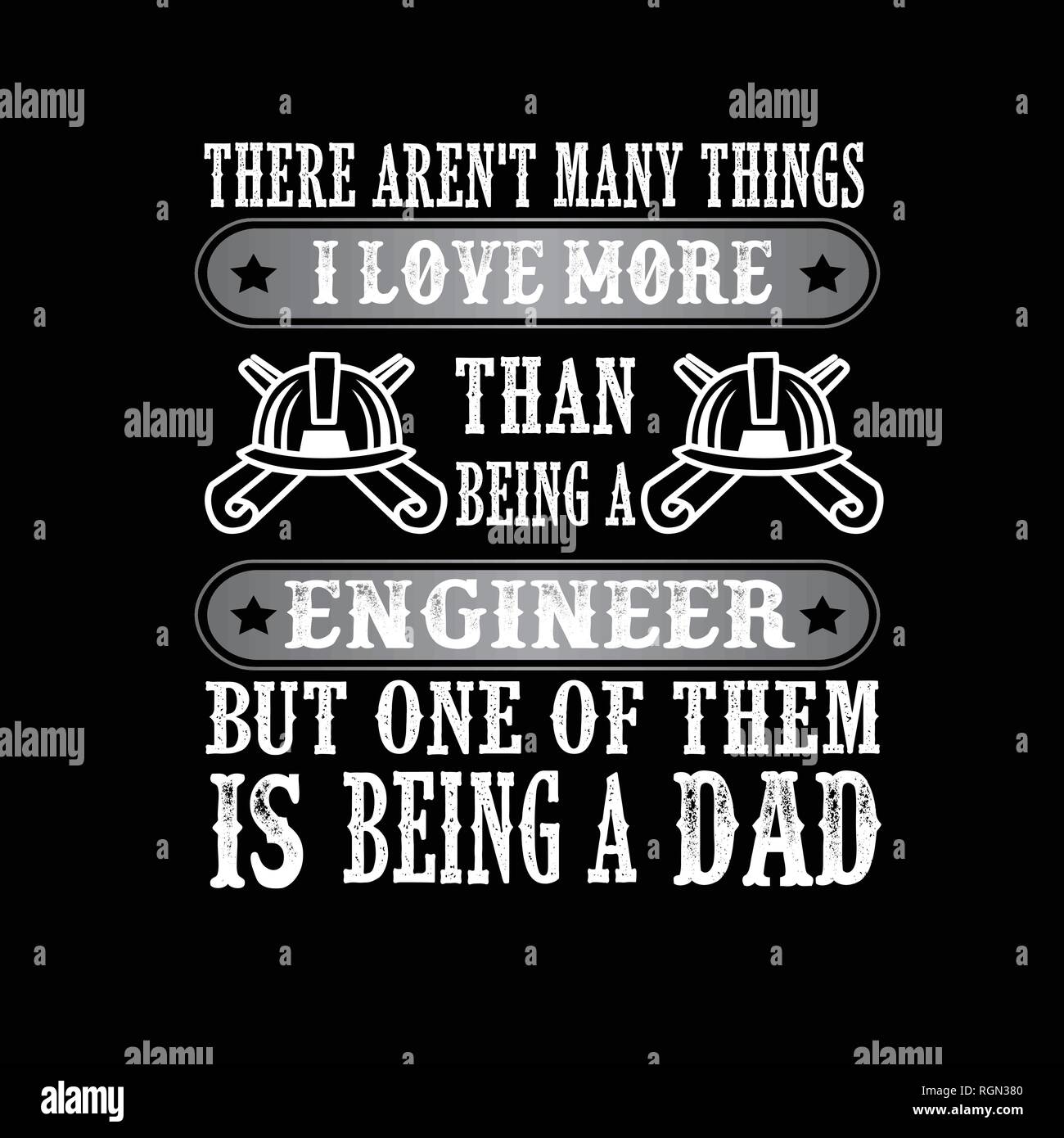 Engineer Dad .Father Day Quote and Saying good for print design Stock ...