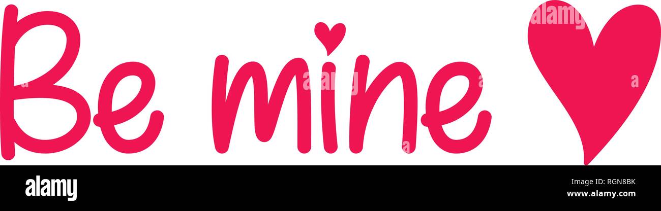 Be mine lettering. Hand written greeting card template for Valentine's ...