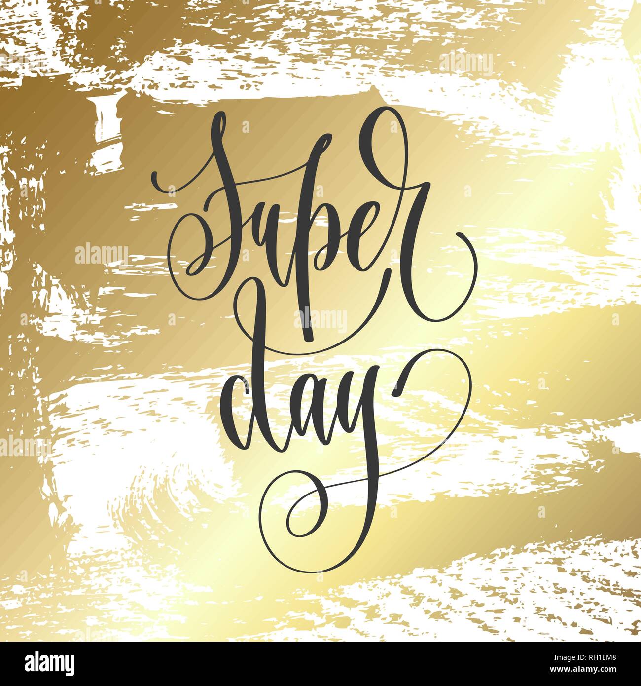 super day - hand lettering inscription text, motivation and inspiration ...