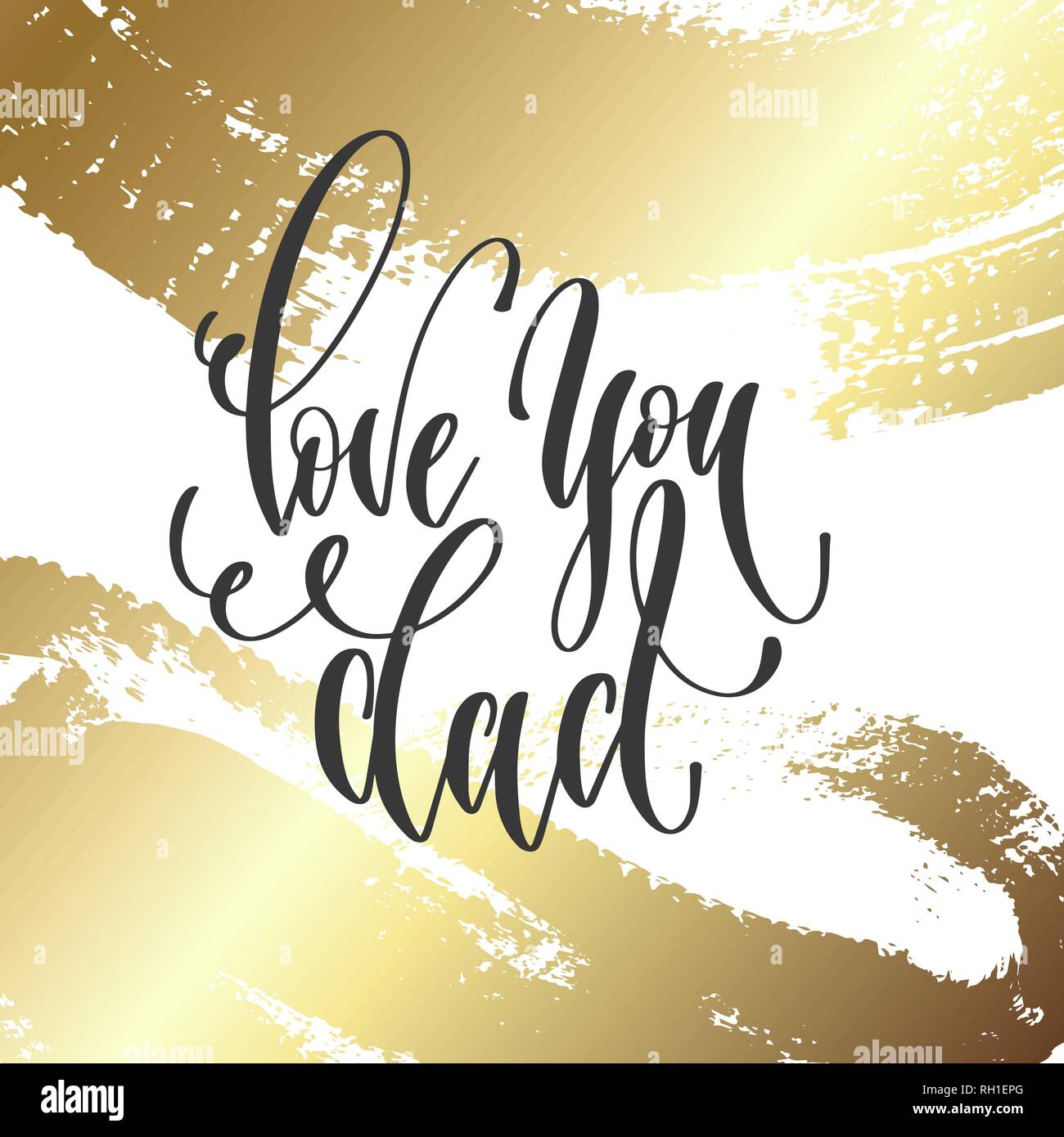 love you dad - hand lettering inscription text, motivation and ...