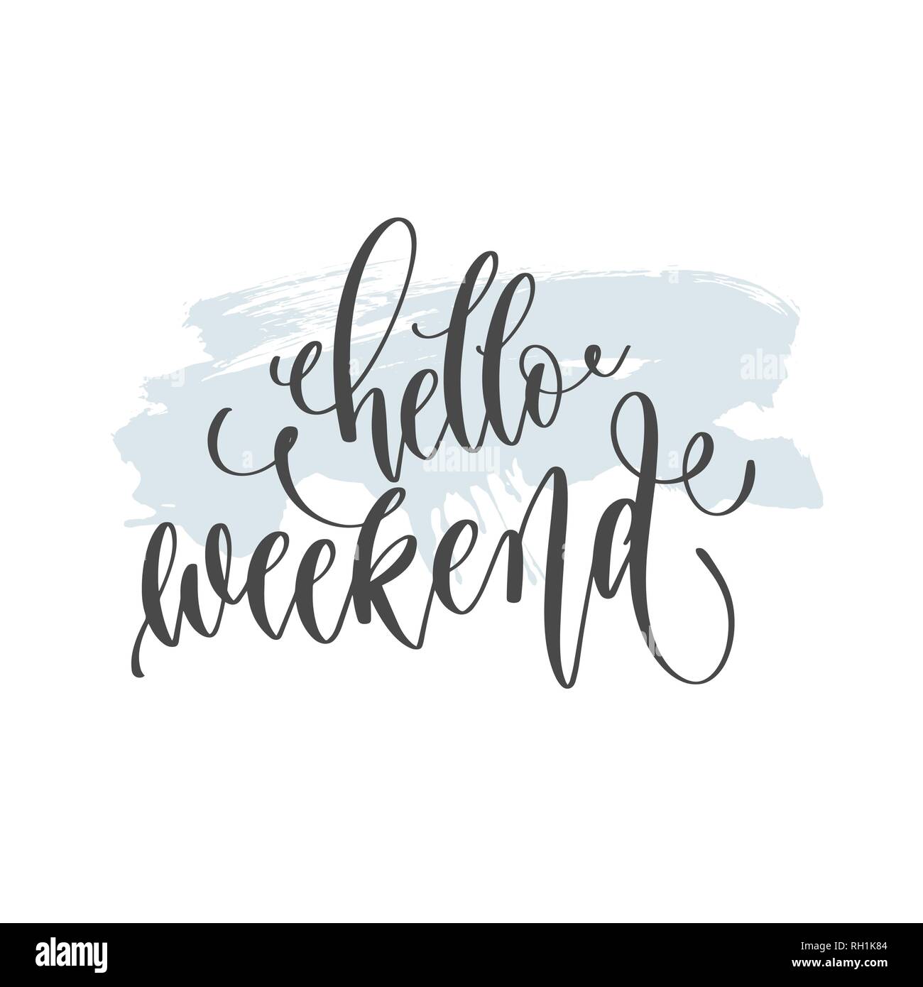 hello weekend - hand lettering inscription text on light blue brush ...