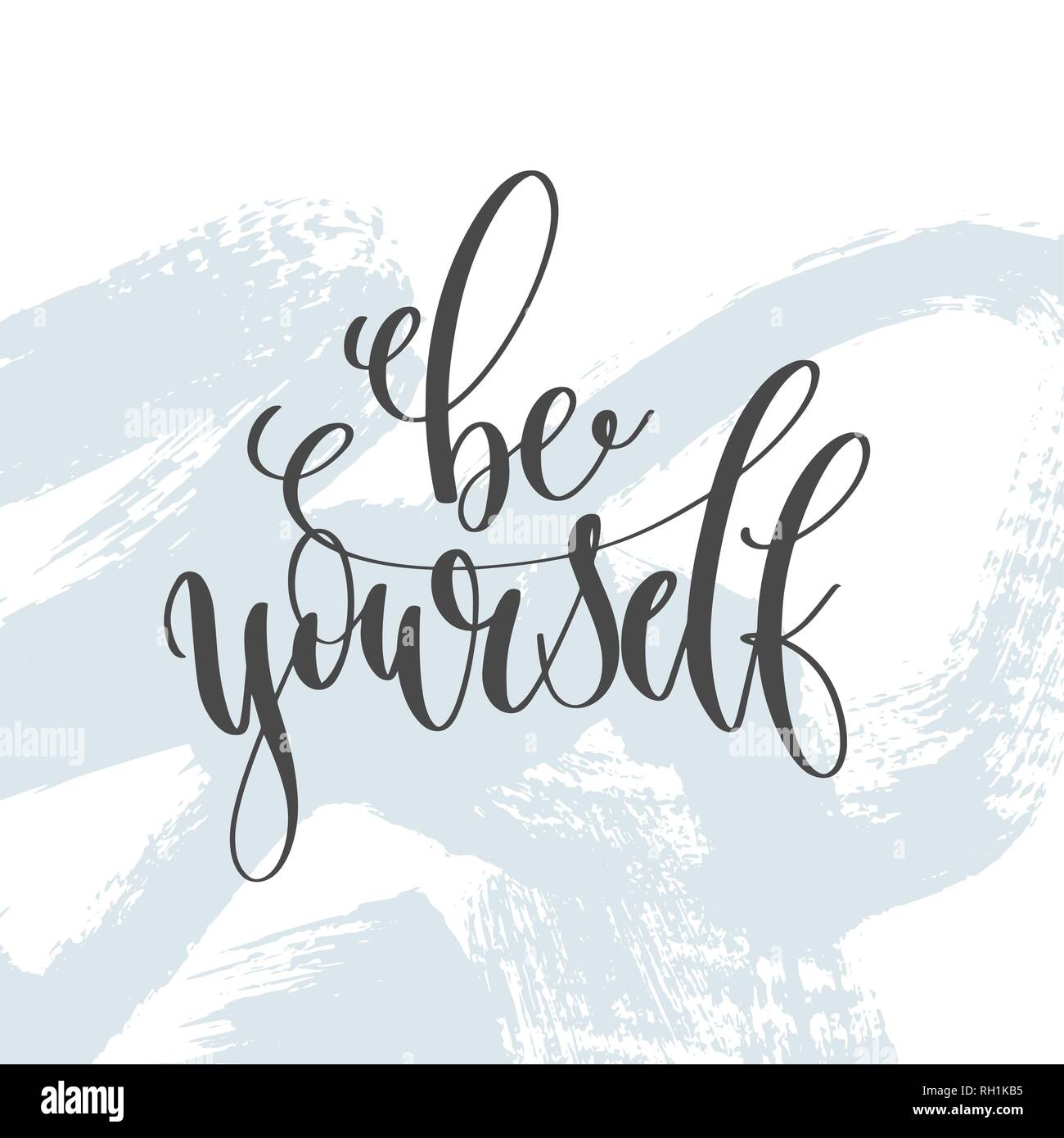 be yourself - hand lettering inscription text, motivation and ...