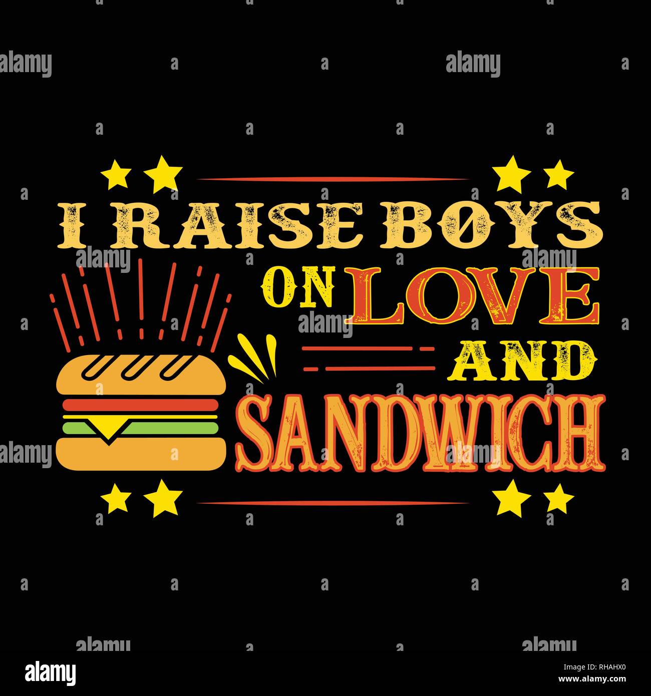 I raises Boys on Love and Sandwich. Food and Drink Quote and Saying ...